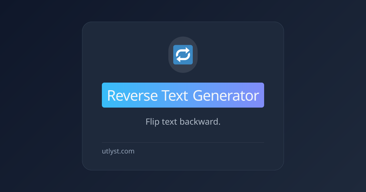 Reverse Text Generator - Utlyst | Utlyst